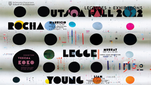 UT School of Architecture Announces Fall 2022 Lecture Series | Glasstire UT School of Architecture Announces Fall 2022 Lecture Series | Glasstire
